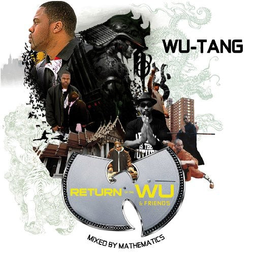 Wu-Tang Clan: Return Of The Wu and Friends: Mixed By Mathematics ...