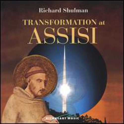 Shulman, Richard: Transformation at Assisi – Tower Records