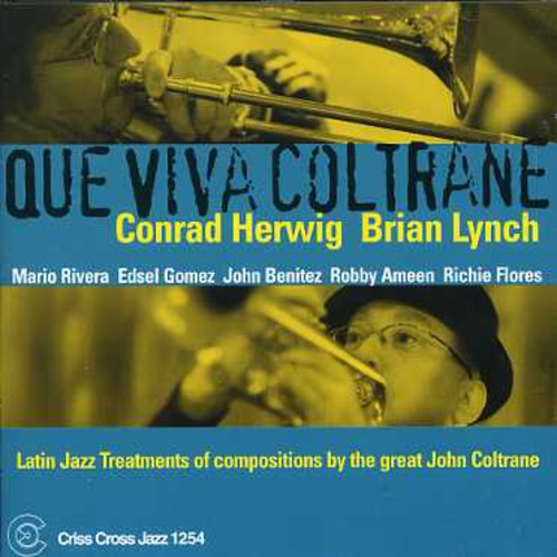 Conrad Herwig: Que Viva Coltrane - COMPACT DISCS – Tower Records